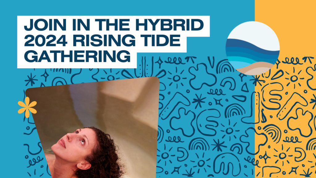 2024 Rising Tide Gathering - Mayyim Hayyim